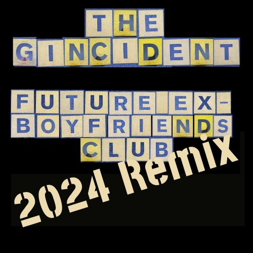 The Gincident - Future Ex-Boyfriends Club - (Even MORE Country Version ...