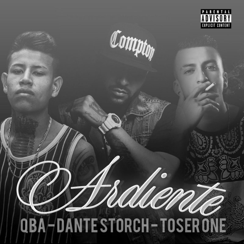 Letra de Ardiente de Dante Storch feat. Toser One & QBA | Musixmatch