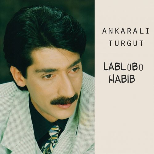 Letra de Ankaralı Turgut - Lablübü Habib | Musixmatch