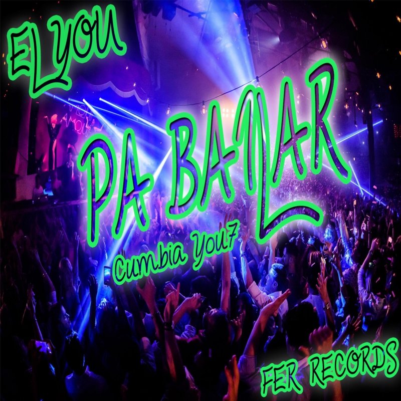 Letra de Pa Bailar de El You | Musixmatch
