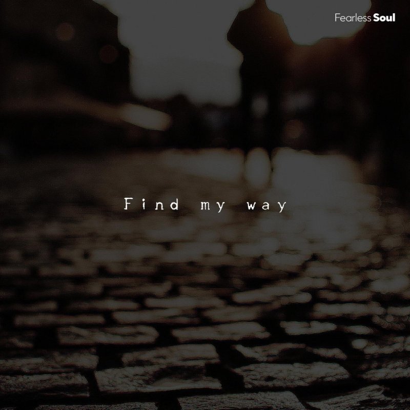 Letra de Find My Way (Acoustic) de Fearless Soul | Musixmatch