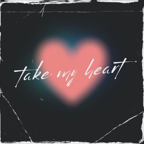 Joshua Lazer, Kelsey J., Christian Singleton - Take My Heart lyrics ...