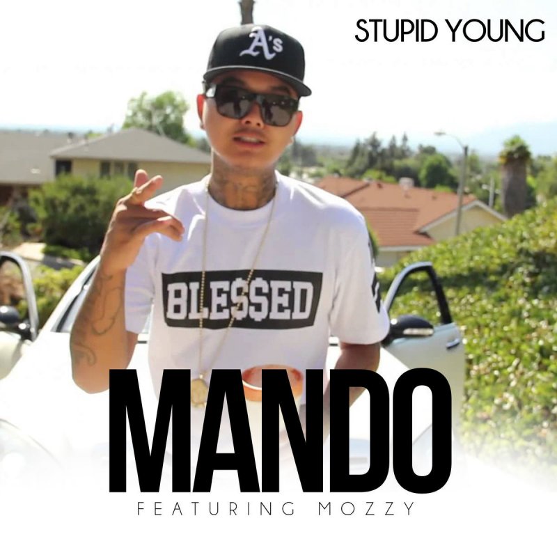 Stupid Young feat. Mozzy - Mando Lyrics | Musixmatch