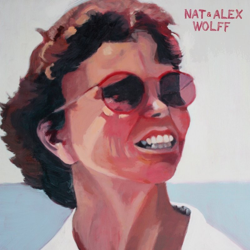 Letra de Cool Kids de Nat & Alex Wolff | Musixmatch