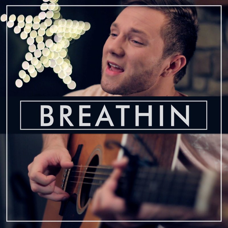 Adam Christopher - Breathin - Acoustic Lyrics | Musixmatch