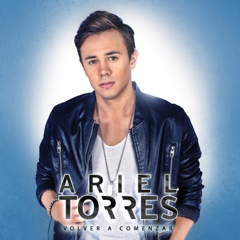 Letra de Volver a Comenzar de Ariel Torres | Musixmatch