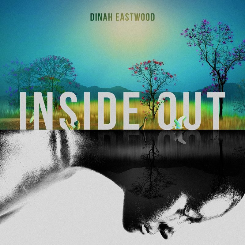Letra de Inside Out de Dinah Eastwood | Musixmatch