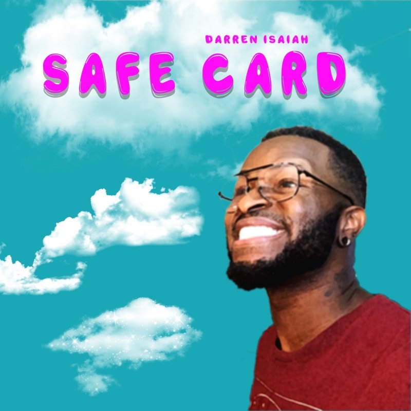 Letra de Safe Card de Darren Isaiah | Musixmatch
