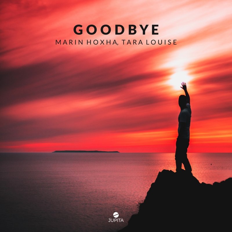 Marin Hoxha feat. Tara Louise - Goodbye paroles | Musixmatch
