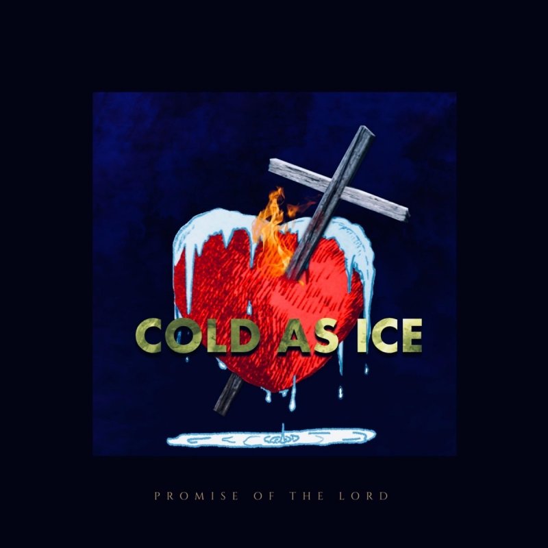 Promise of the Lord - Cold As Ice Lyrics | Musixmatch