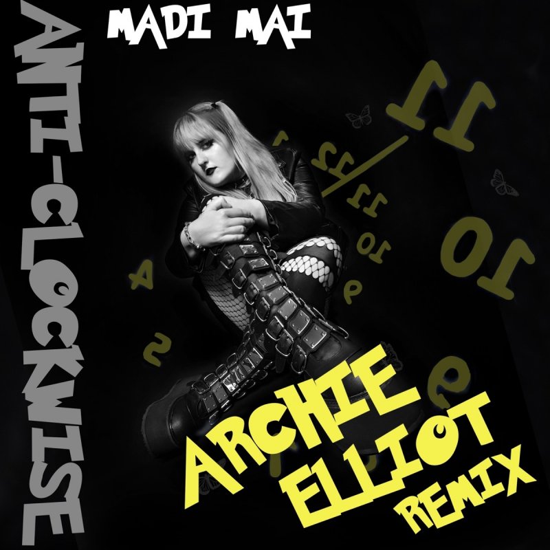 Madi Mai - Anti-Clockwise Archie Elliot Refix Lyrics | Musixmatch
