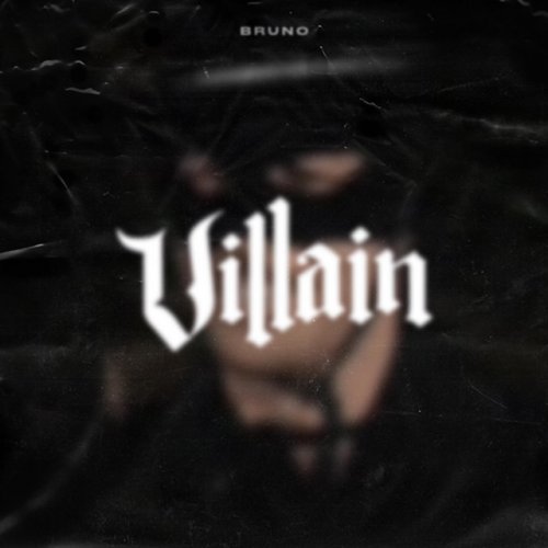 BRUNO feat. Nathaniel the Great - Villain Lyrics | Musixmatch