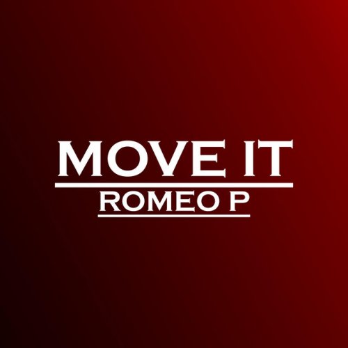 Romeo P - Move It lyrics | Musixmatch