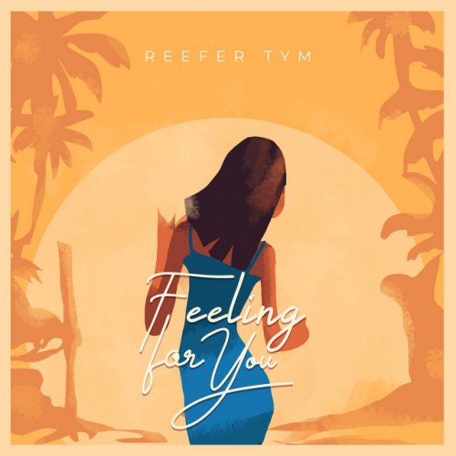 Reefer Tym - Feeling for You lyrics | Musixmatch
