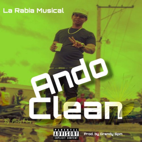 Letra de Ando Clean de La Rabia Musical | Musixmatch