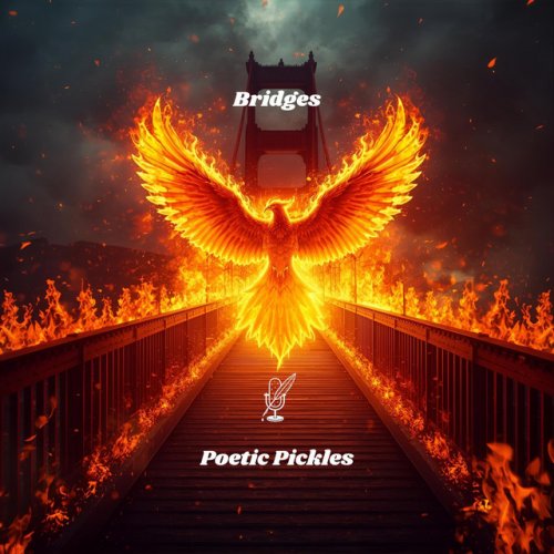 Letra de Poetic Pickles - Bridge of Fire | Musixmatch