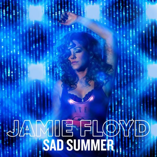 Jamie Floyd - Sad Summer Lyrics | Musixmatch