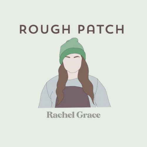 Rachel Grace - Rough Patch Lyrics | Musixmatch