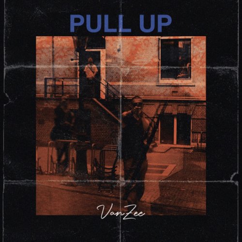 Letra de Pull Up de Van zee | Musixmatch