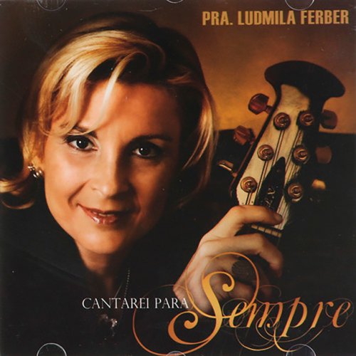 Ludmila Ferber - Adoramos o Cordeiro (We Will Worship the Lamb of Glory ...