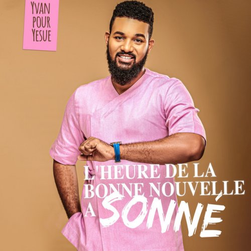 Yvan Pour Yesue - paroles de Bonne nouvelle | Musixmatch