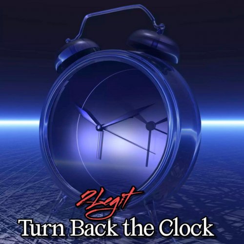 2legit - Turn Back the Clock (feat. Marcus Johnson) lyrics | Musixmatch