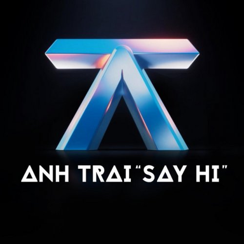 Anh Trai Say Hi Quân Ap Hurrykng Hùng Huỳnh ĐẦu ĐỘi SỪng Feat Quân Ap Hurrykng