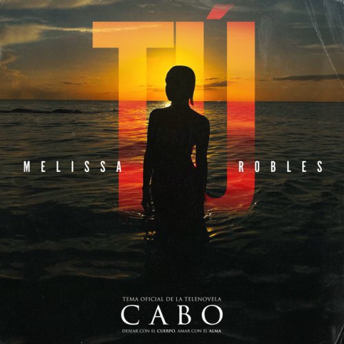 Letra de Melissa Robles - Tú | Musixmatch