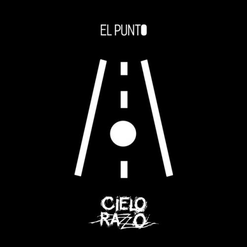 Letra de Cielo Razzo - El Punto | Musixmatch