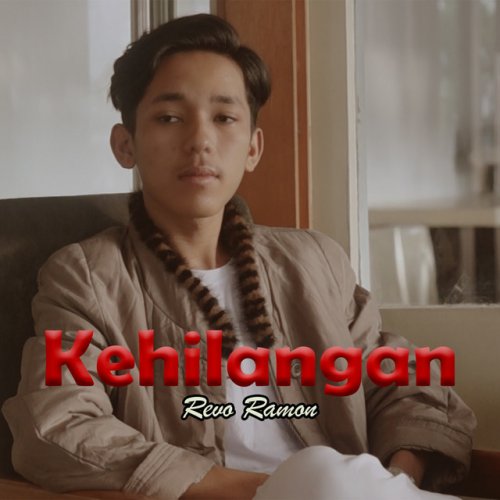 Letra de Revo Ramon - Kehilangan | Musixmatch