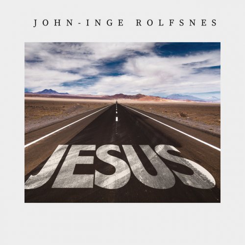 John-Inge Rolfsnes - Jesus Lyrics | Musixmatch