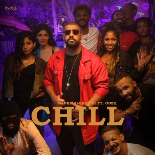 Bader AlShuaibi - Chill lyrics | Musixmatch