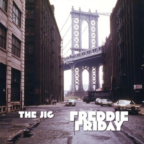 The Jig - Freddie Friday Lyrics | Musixmatch