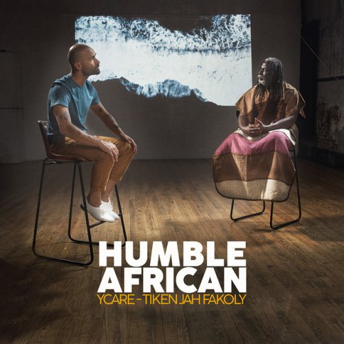 Ycare, Tiken Jah Fakoly - Humble African lyrics | Musixmatch