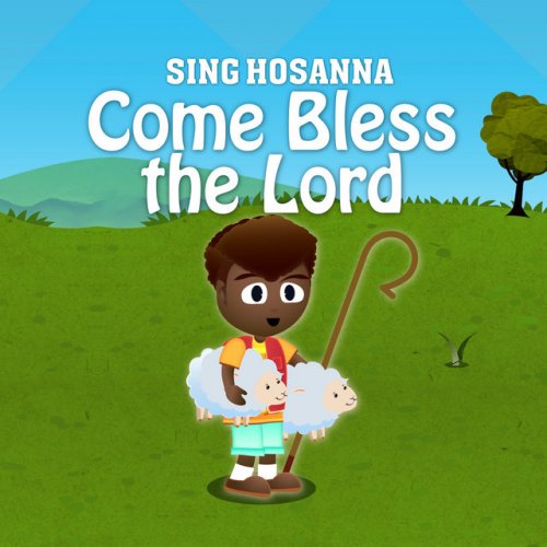 Letra de Come Bless the Lord de Sing Hosanna | Musixmatch