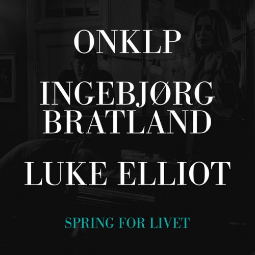 OnklP feat. Ingebjørg Bratland & Luke Elliot - Spring for livet Lyrics ...