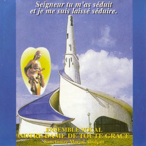 Ensemble vocal notre dame de toute grace - C'est le Christ qui te ...