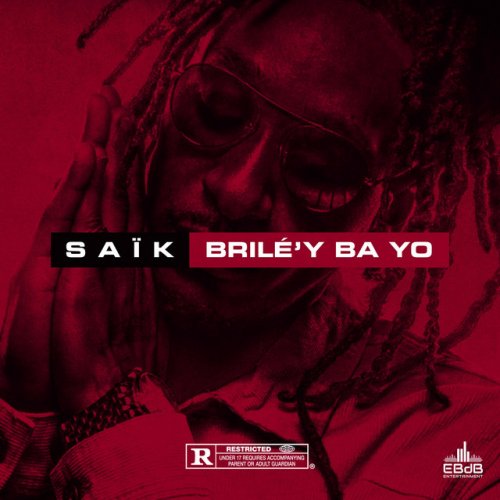 Saïk - BRILE'Y BA YO 歌詞 | Musixmatch