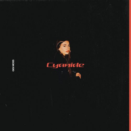 Gigi Moss - Cyanide lyrics | Musixmatch