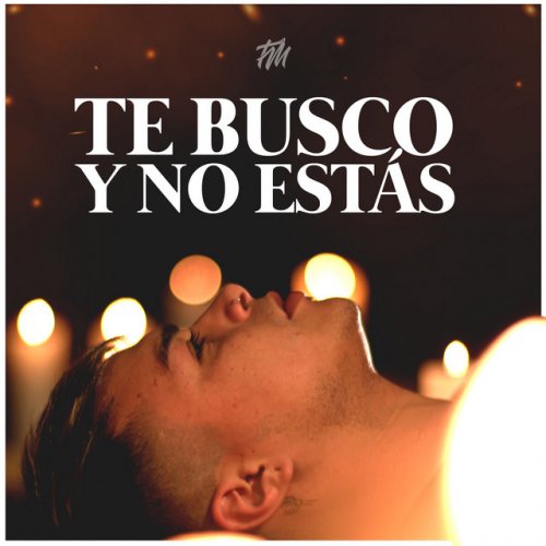 La T y la M - Letras de Te Busco Y No Estás | Musixmatch