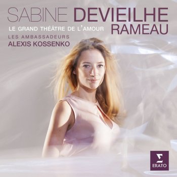 Jean-Philippe Rameau, Aimery Lefèvre, Sabine Devieilhe, Les ...
