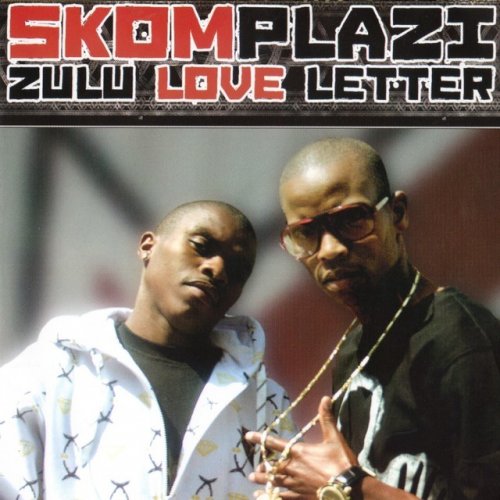 Letra de Skomplazi - Zulu Love Letter | Musixmatch
