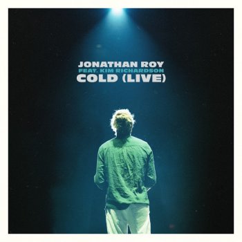 Cold (Live) by Jonathan Roy album lyrics | Musixmatch