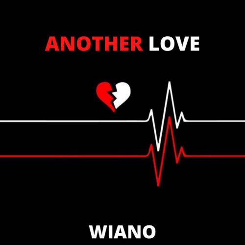 Letra de Another Love (Another Lie, Another Broken Heart) de WIANO ...