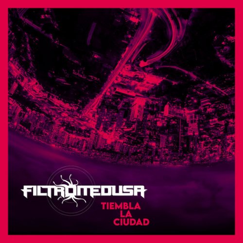 Letra de Filtro Medusa - Tiembla la Ciudad | Musixmatch