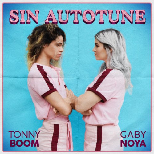 Letra de Sin Autotune de Gaby Noya feat. Tonny Boom | Musixmatch