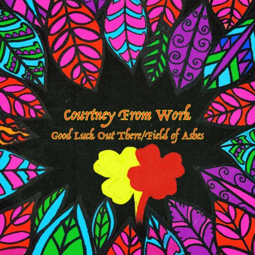 Courtney From Work - Good Luck Out There Lyrics | Musixmatch