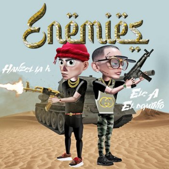 Letra de Enemies de Hanzel La H feat. Ele A El Dominio | Musixmatch