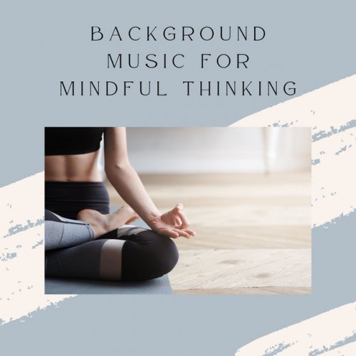 Letra de Mindful Thinking - Deep Calming Background | Musixmatch