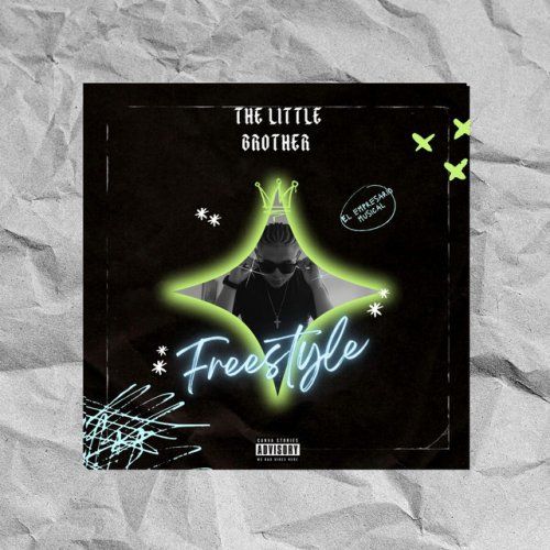 Letra de FreeStyle. de THE LITTLE BROTHER.oficial | Musixmatch